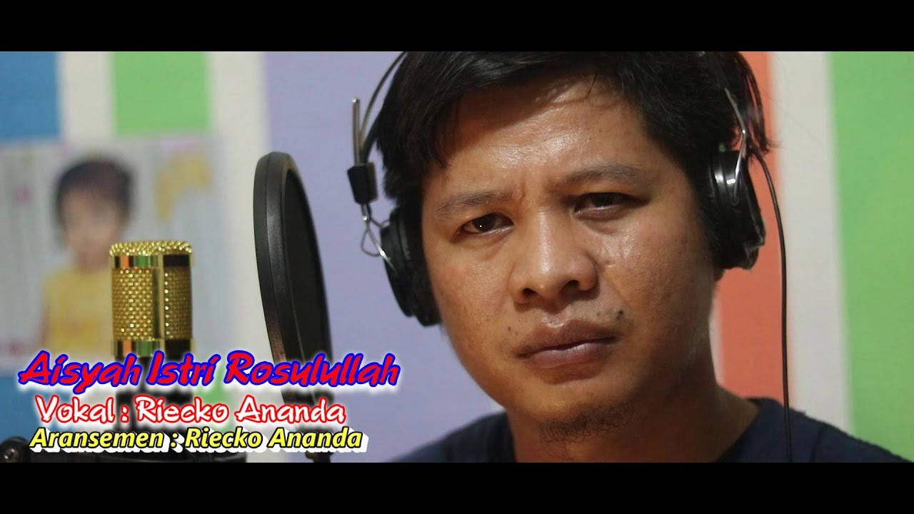 Aisyah Istri Rosullullah Cover Riecko Ananda (Official Musik Cover ...