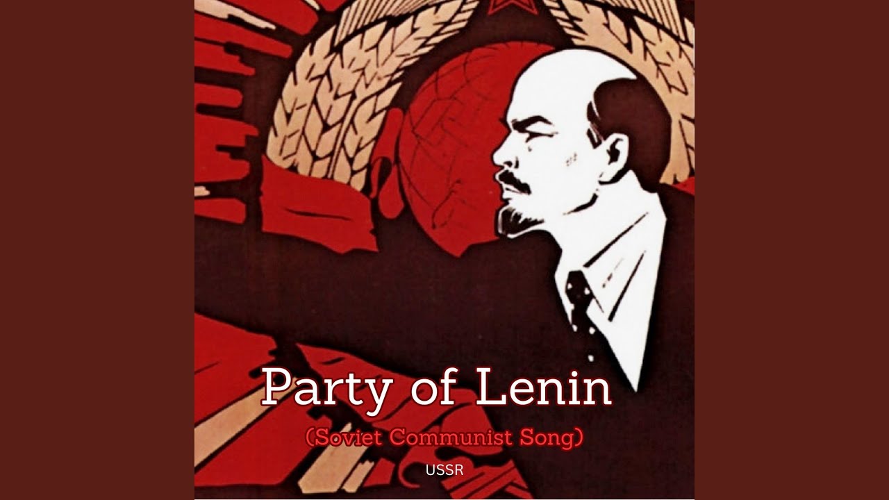 Party of Lenin (Soviet Communist Song) - YouTube