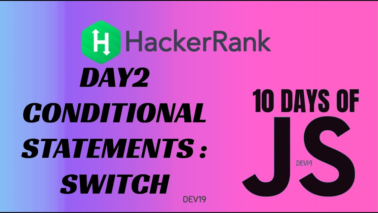 Day 2 Conditional Statements Switch 10 Days Of Javascript Youtube