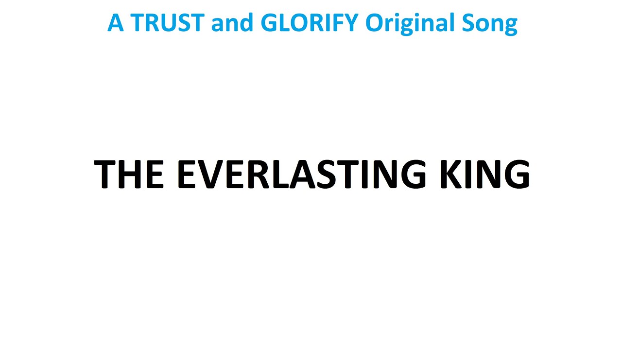 The Everlasting King - Original WORSHIP SONG - YouTube