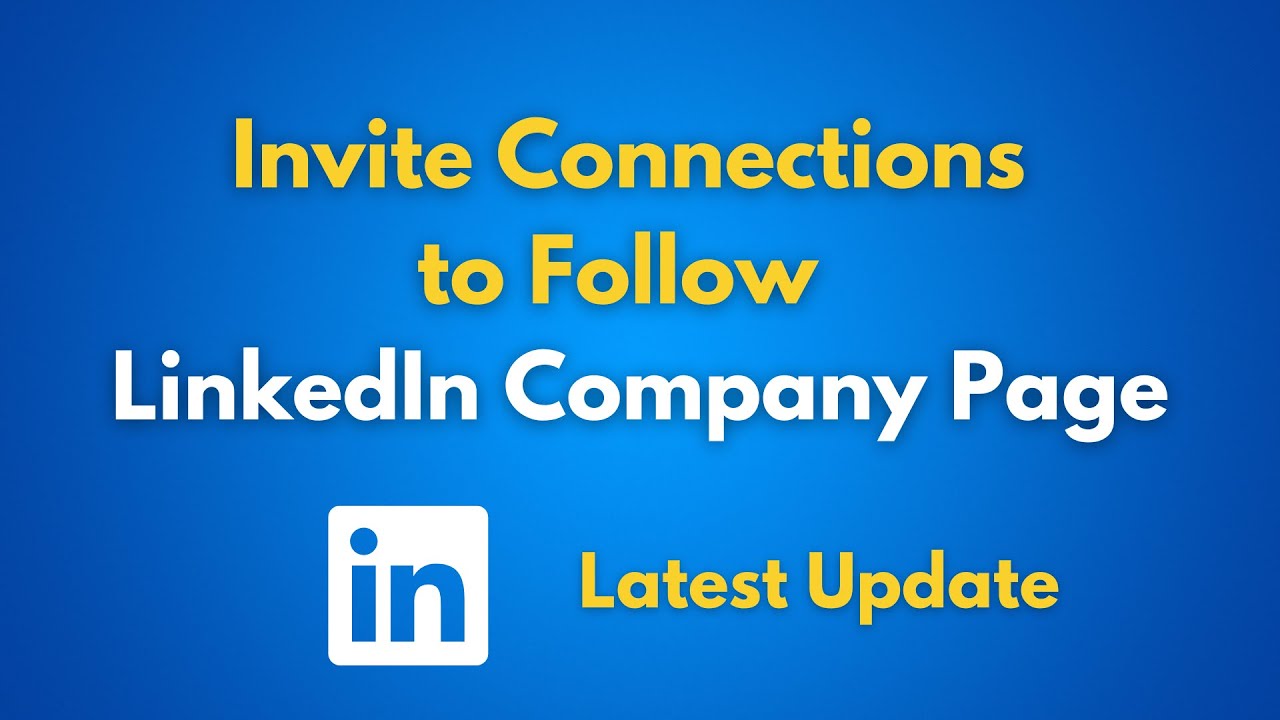 How to Invite Connections to Follow Your LinkedIn Company Page - YouTube