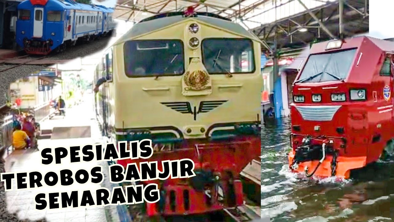 LOKOMOTIF BB304 SI PENEROBOS BANJIR SEMARANG # ...
