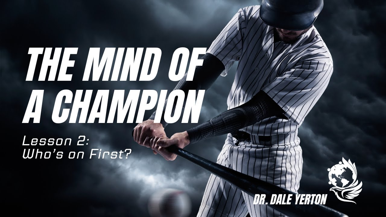 The Mind of a Champion - Lesson 2 - Who's on First? - YouTube