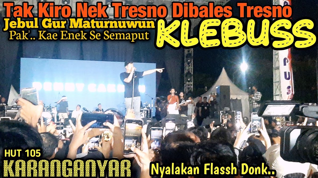 DENNY CAKNAN-Klebuss Keren Nyalakan Flash Live Hari Jadi Karanganyar ...