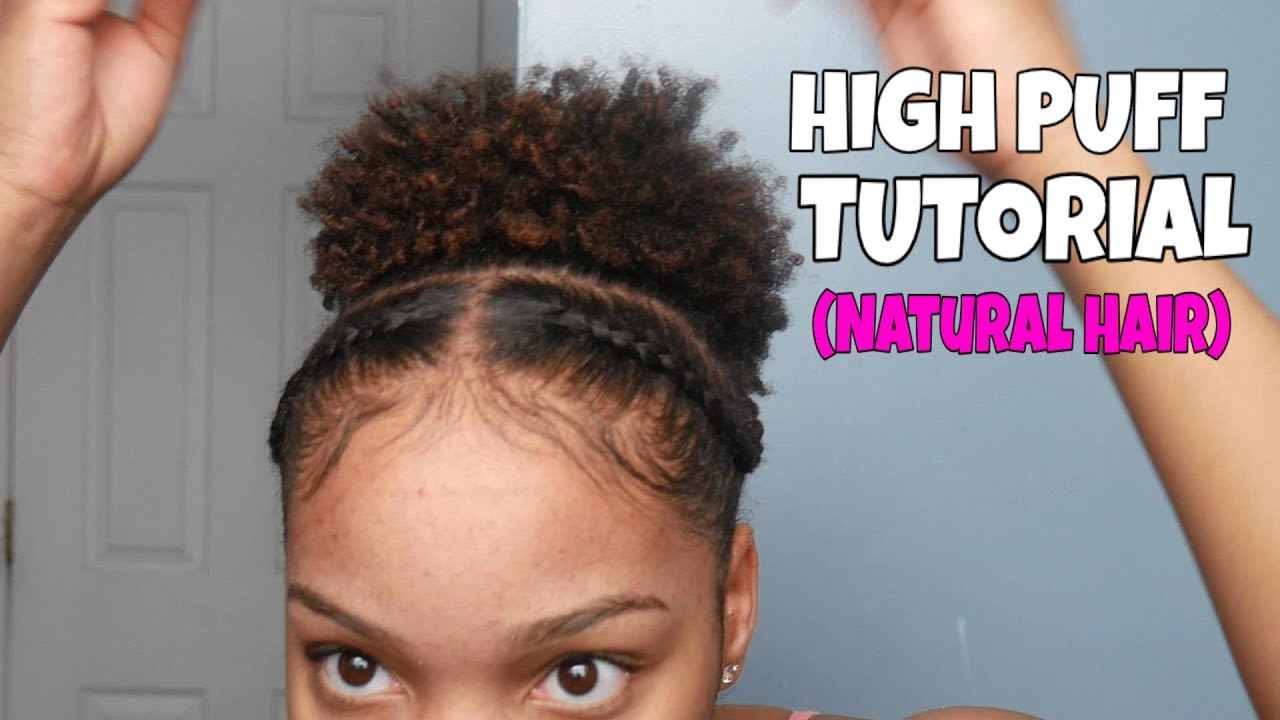 HOW TO | HIGH PUFF WITH BRAIDS | NATURAL HAIR !!! - YouTube
