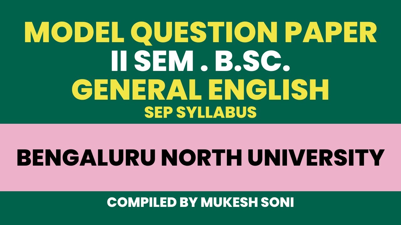 BNU-II SEM B.SC.GENERAL ENGLISH-SOLVED MODEL QUESTION PAPER - YouTube