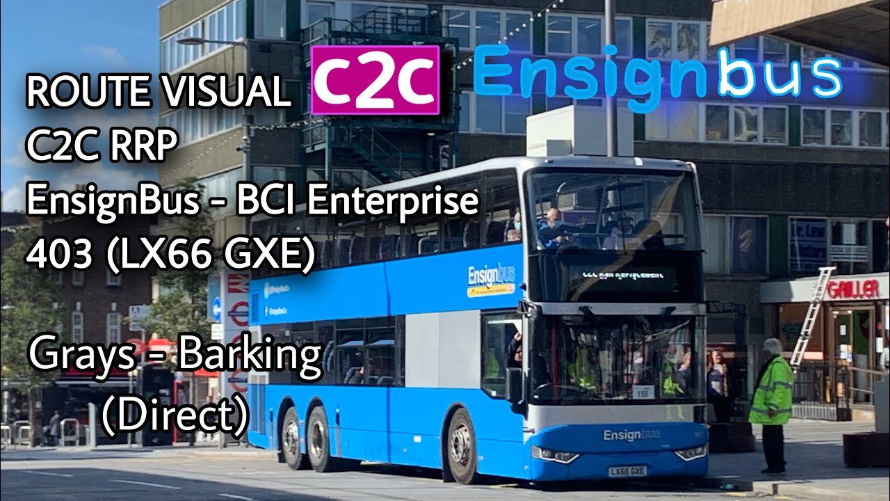 ROUTE VISUAL | c2c RRP: Grays - Barking (Direct) | EnsignBus | BCI ...