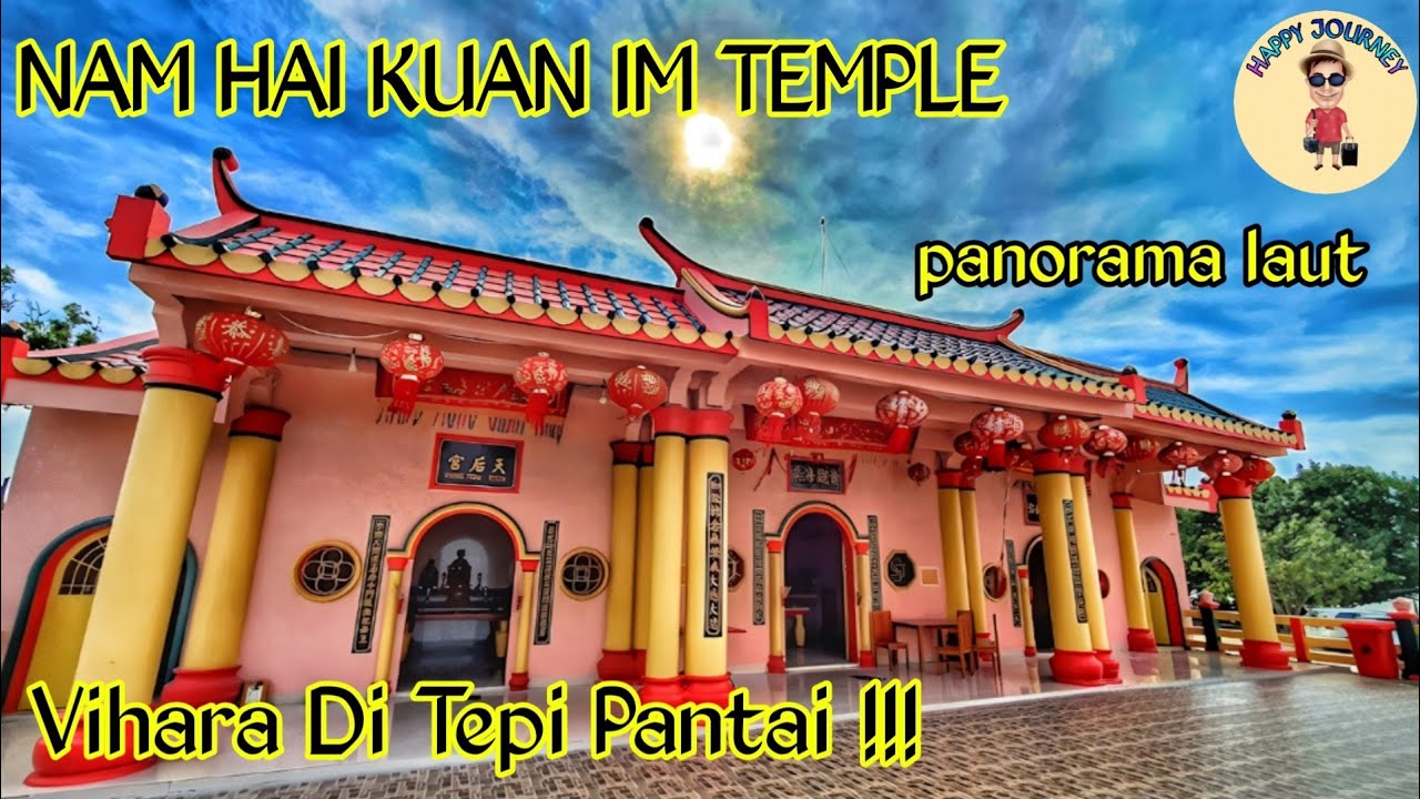 Ada Vihara Di Tepi Pantai !!! | NAM HAI KUAN IM TEMPLE PANTAI LABU ...