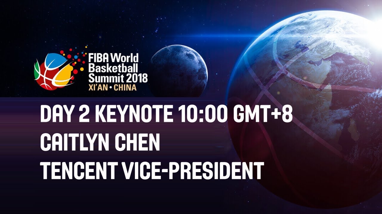 Caitlyn Chen (Tencent)'s keynote - Day 2 - World Basketball Summit 2018 ...