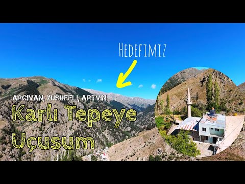 Orada bir köy var uzakta: Arcivan (Balalan) | Karlı tepeye uçuş | Cami mahallesi Yusufeli Artvin