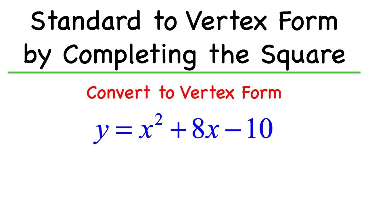 Standard To Vertex Form By Completing The Square YouTube