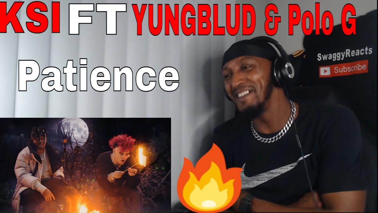 KSI – Patience feat YUNGBLUD & Polo G (Official Audio) Reaction - YouTube