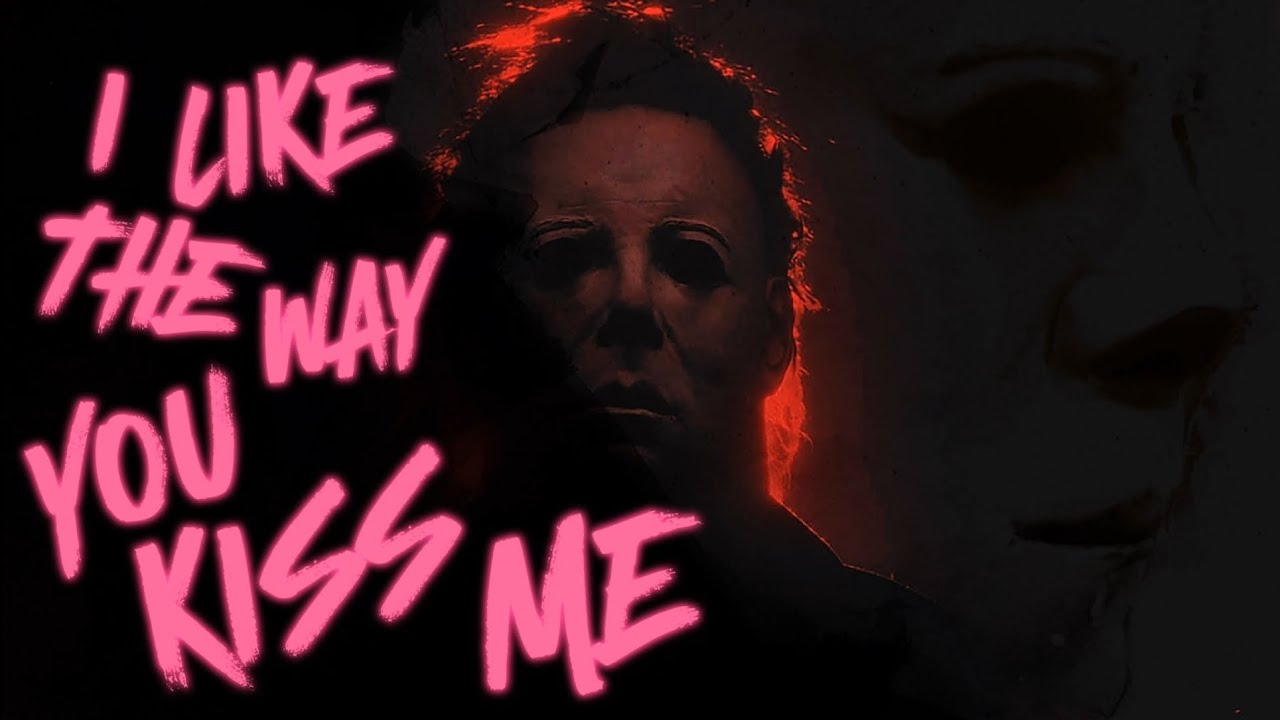 Michael Myers - I Like The Way You Kiss Me - YouTube