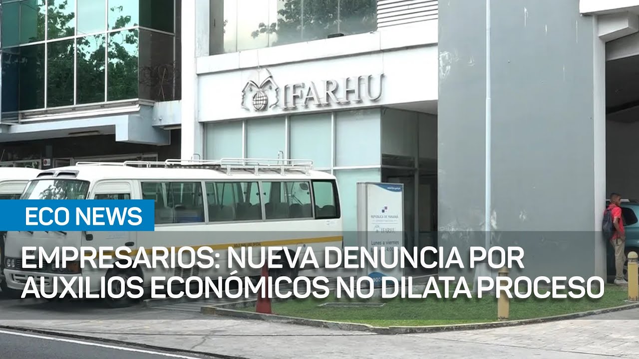 Nueva denuncia por auxilios económicos del Ifarhu no dilata proceso ...