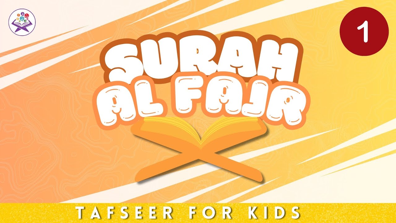 Surah Al Fajr - 89 (1) | Tafseer for Kids | Quran for Children - YouTube