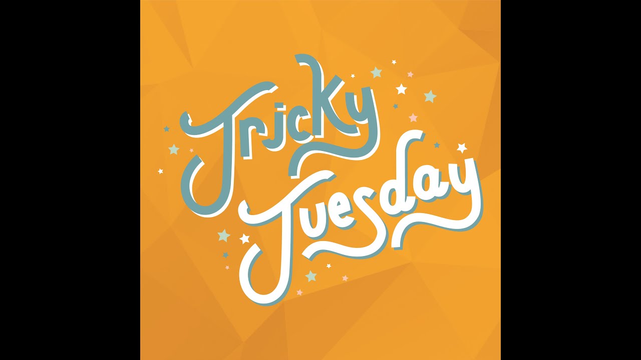 Tricky Tuesday | 04/07/2020 - YouTube