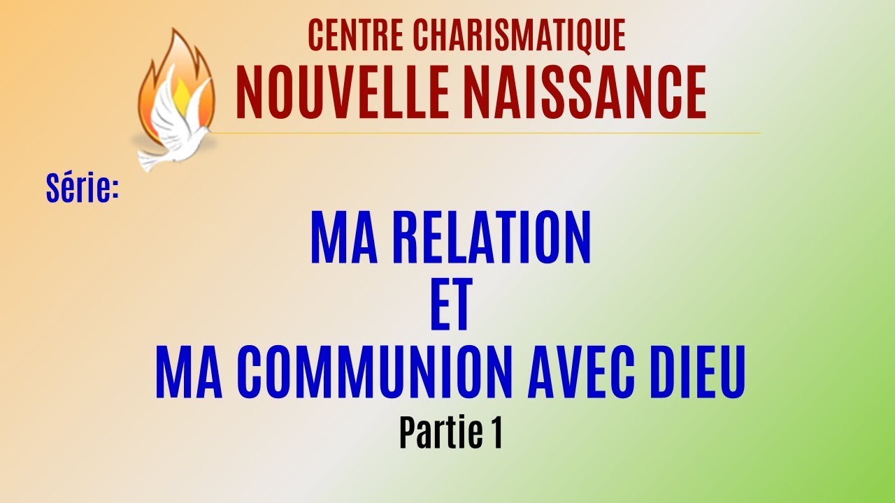 Série: Ma communion et ma relation avec Dieu. Cours 1 - YouTube