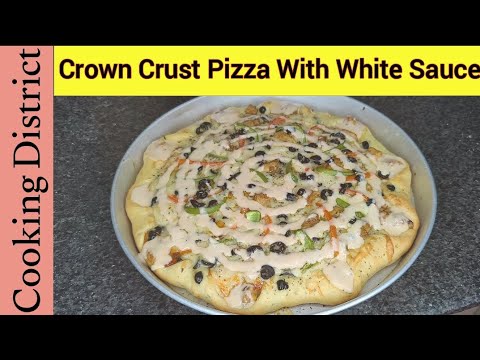 Crown Crust Pizza Recipe | Cooking District | Easy And Tasty Recipe ...