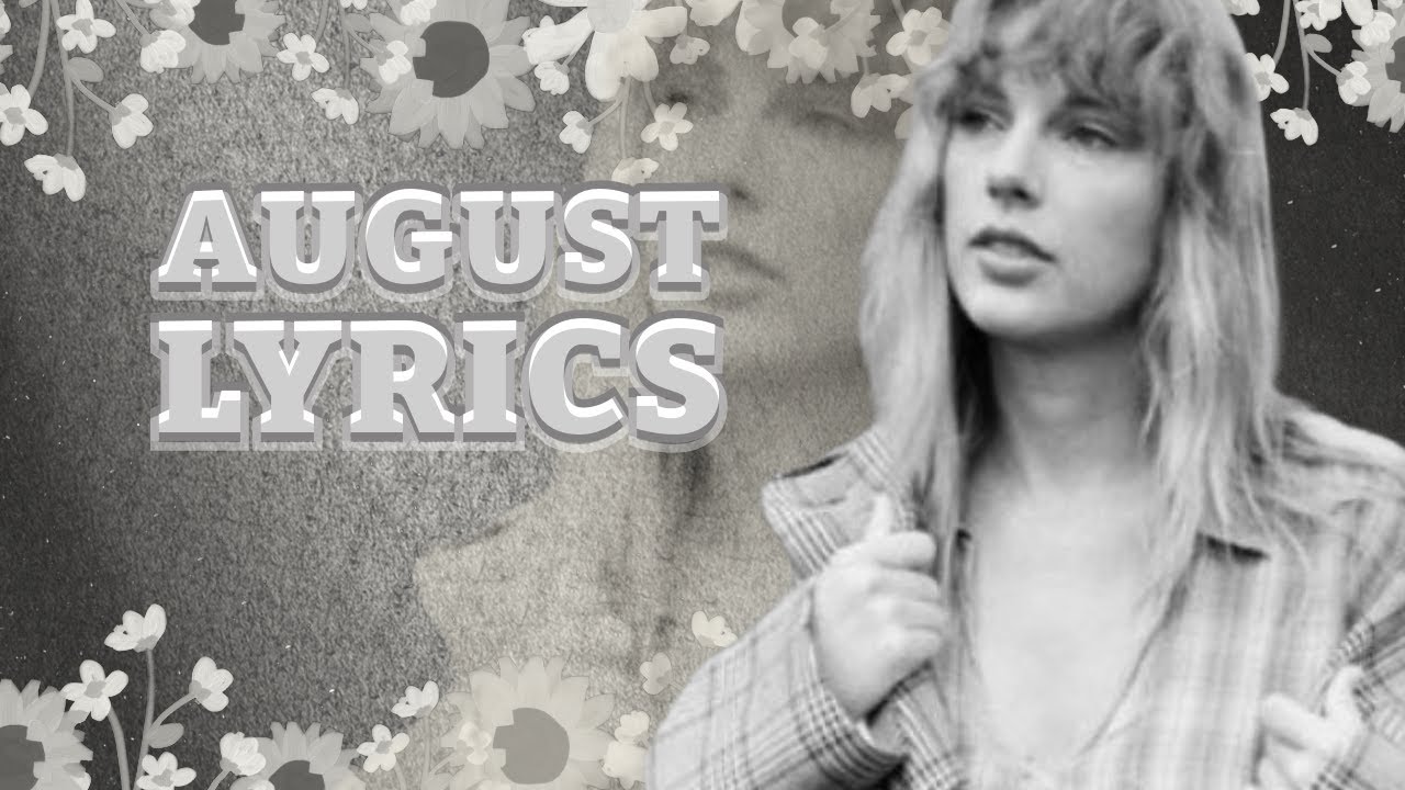 Taylor Swift - August (Lyrics) - YouTube