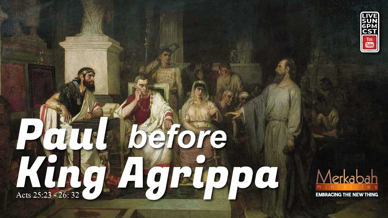 Paul Before King Agrippa Acts 26 19 32 November 6 2022 ETNT