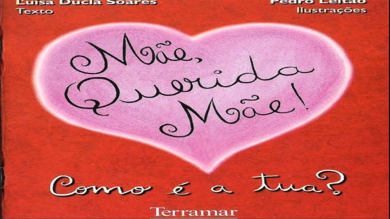 [HISTÓRIA INFANTIL] MÃE, QUERIDA MÃE. COMO É A TUA? - YouTube