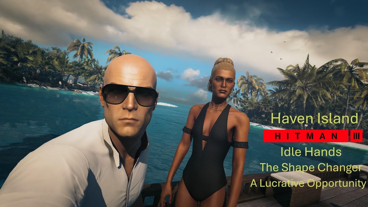 Hitman 2 - Haven Island ( A Lucrative opportunity,Idle Hands & The ...