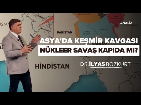PAKİSTAN - HİNDİSTAN KARŞI KARŞIYA | DR. İLYAS BOZKURT