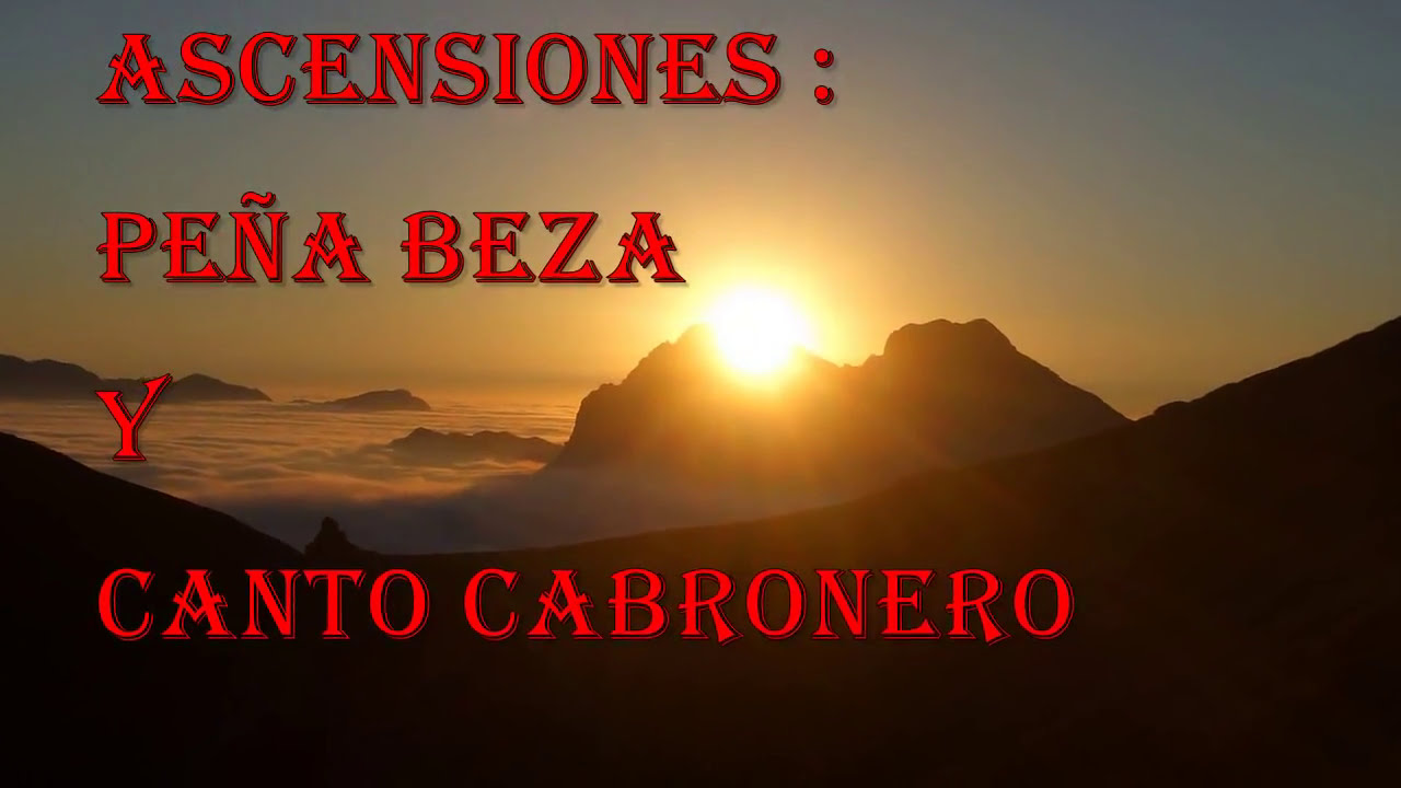 Ascensiones a Peña Beza(por Travesero) y Canto Cabronero - YouTube