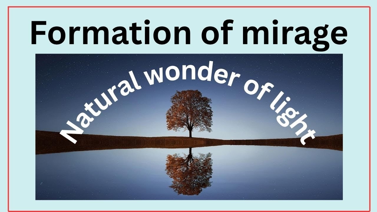 formation of mirage | Physics class12 ray optics formation of mirage ...