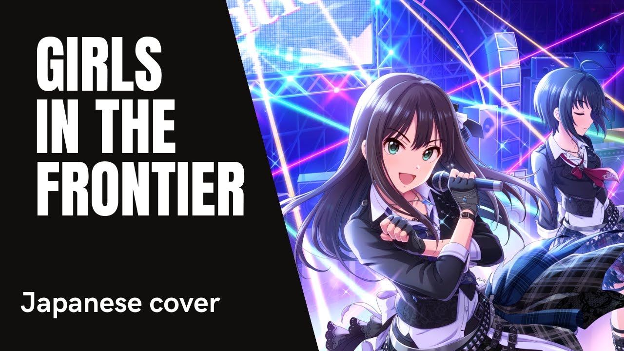 「Girls in the Frontier」【5人Cover 】/ Cinderella Girls Cover - YouTube