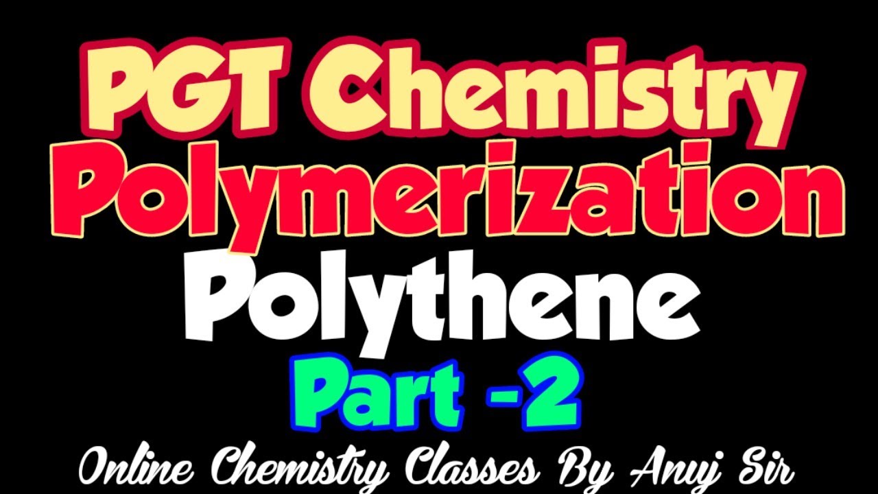 What is polythene || how polythene is prepared || pgt chemistry ...