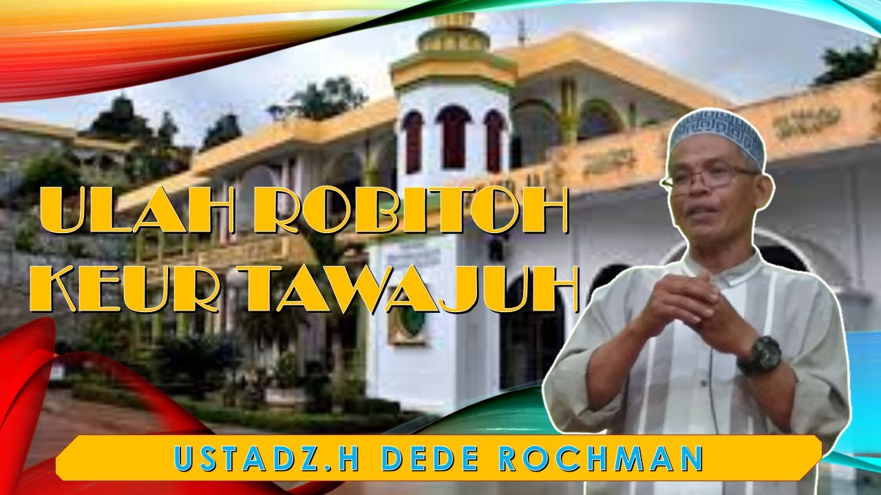 ULAH ROBITOH KEUR TAWAJUH - YouTube