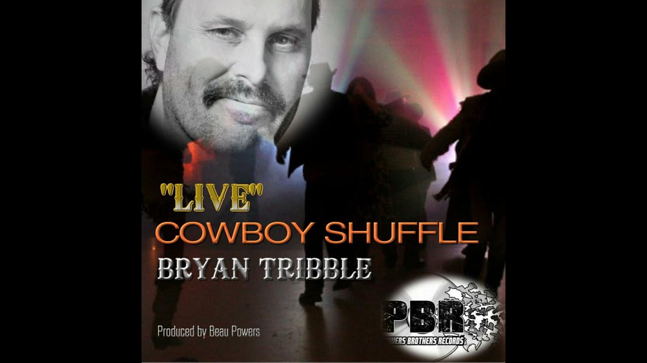Bryan Tribble COWBOY SHUFFLE - YouTube