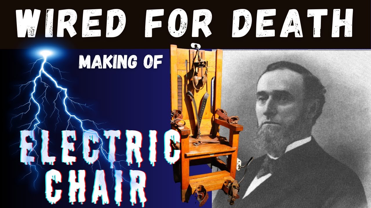 Wired for Death - History of the Electric Chair - YouTube