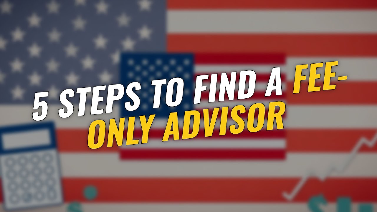 5 Steps to Find a Fee-Only Financial Advisor 💰 - YouTube