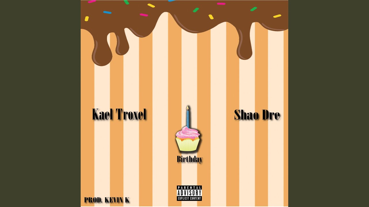 Birthday (feat. Shao Dre) - YouTube