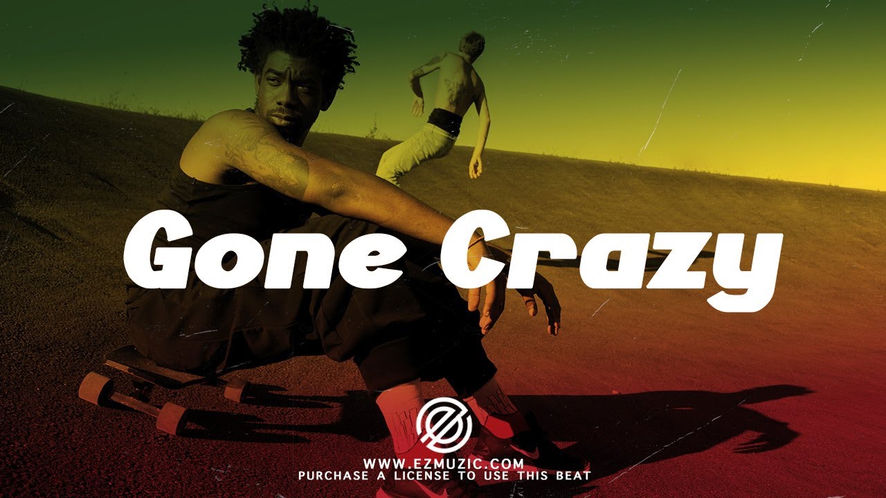 "Gone Crazy" - Reggae Trap Type Beat 2021 | Rihanna Ft Chronixx Ft ...