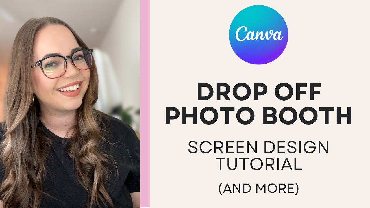 How to Design and Create Drop Off Photo Booth Screens in Canva - YouTube
