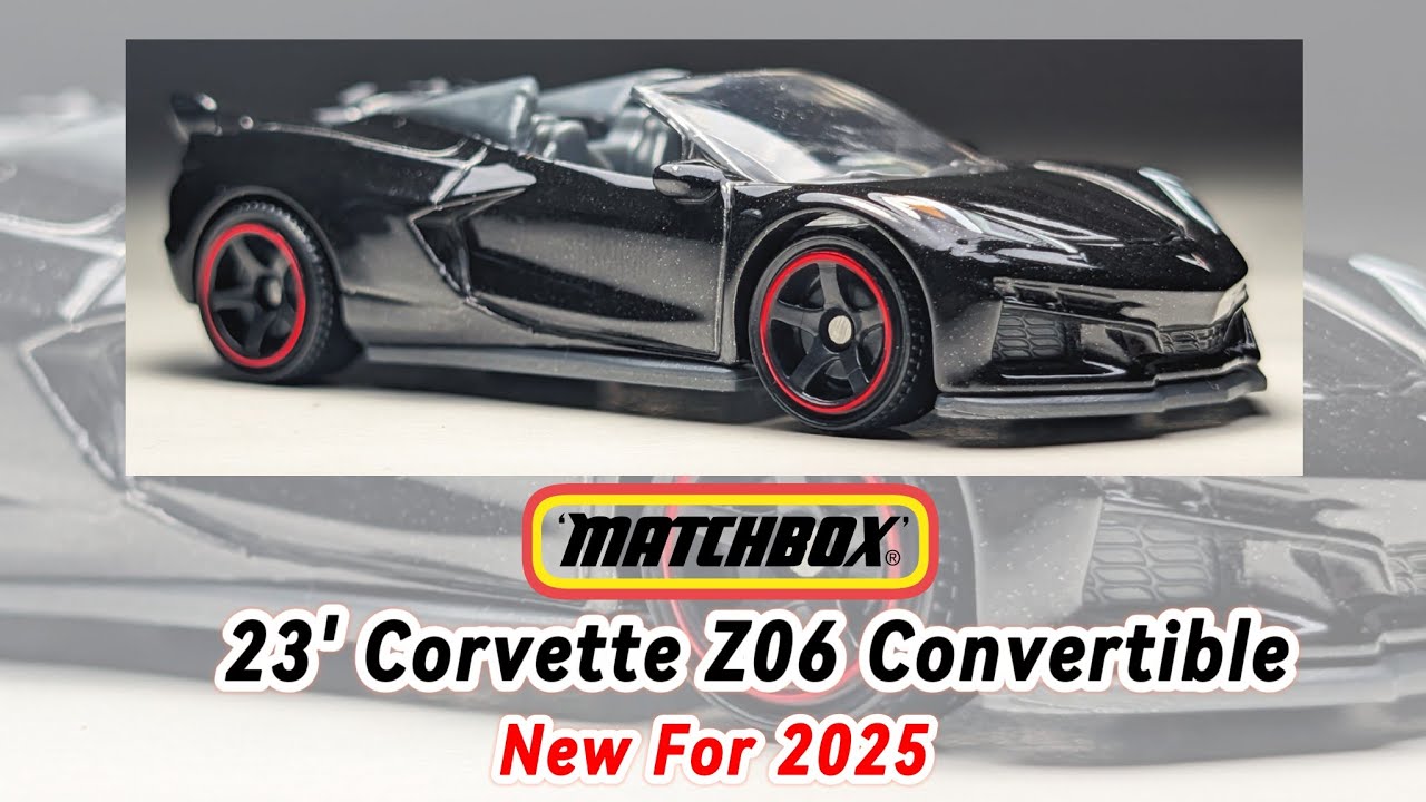 MATCHBOX 23' CHEVY CORVETTE Z06 CONVERTIBLE - NEW FOR 2025 - YouTube