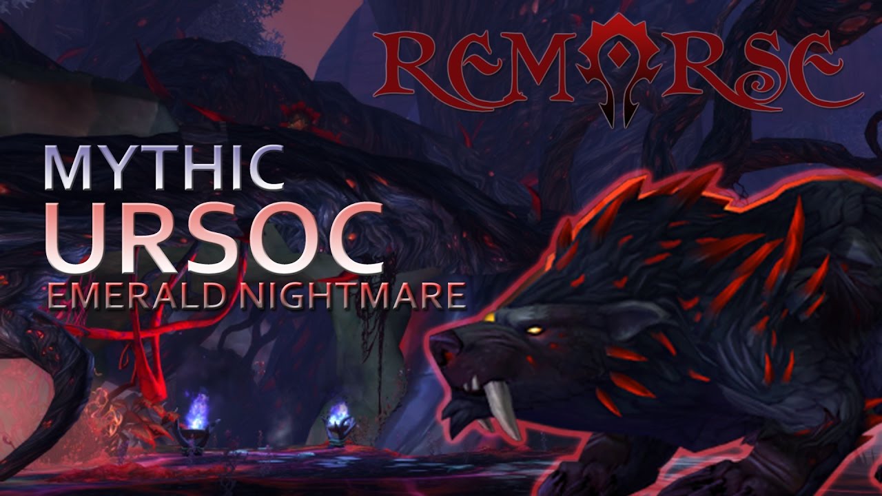 Remorse vs Ursoc - Emerald Nightmare Mythic - YouTube