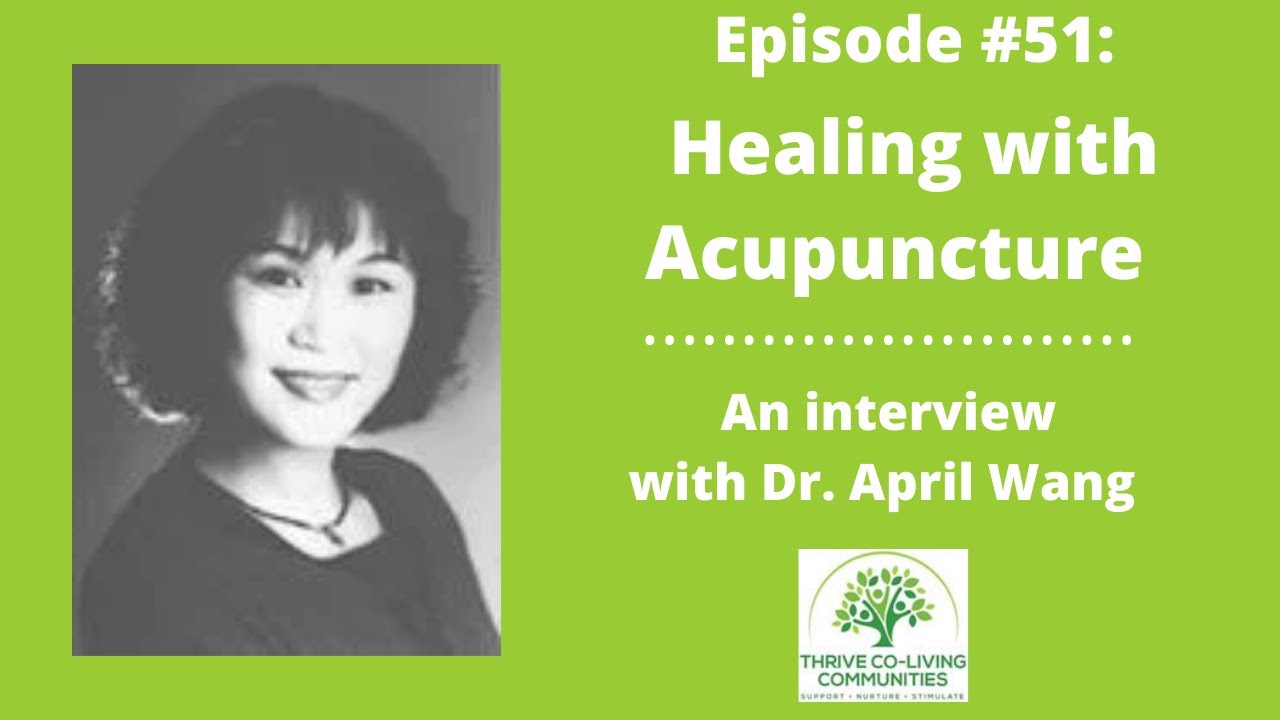 Episode 51: Healing with Acupuncture: An Interview with Dr. April Wang ...