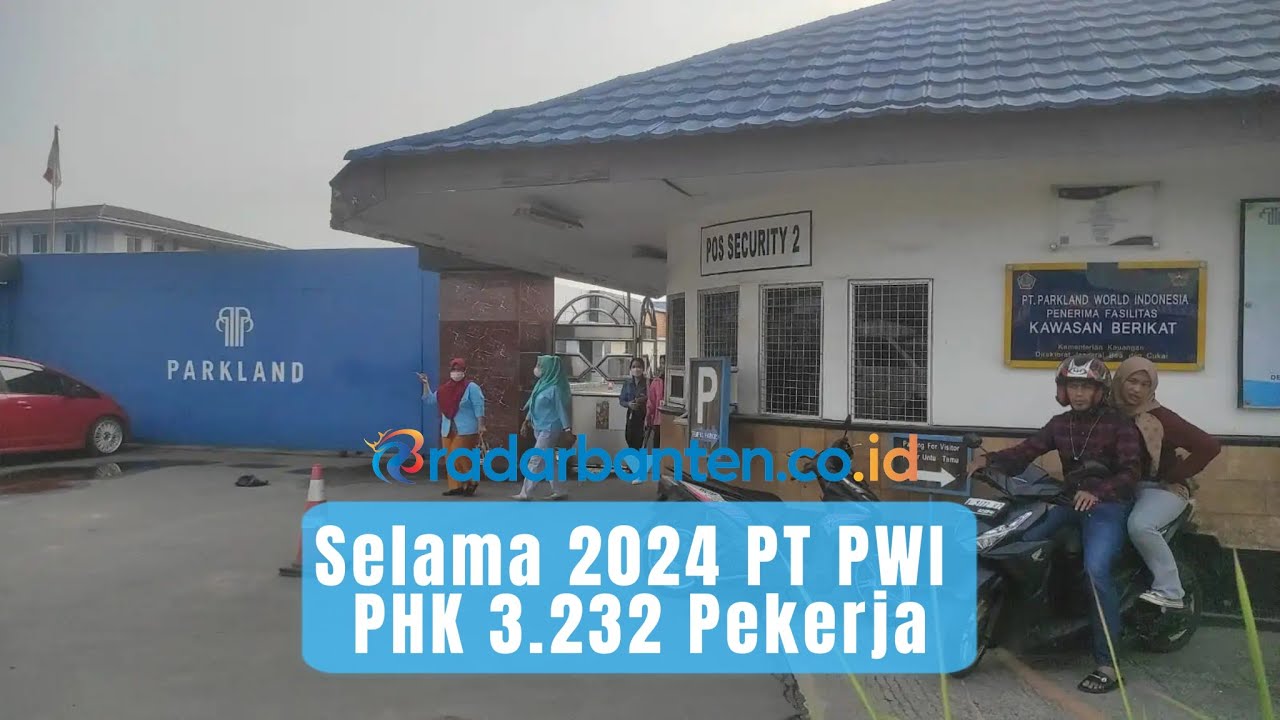 Selama 2024, PT PWI PHK 3.232 Pekerja | RADAR BANTEN - YouTube