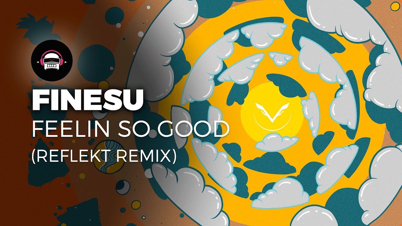 Finesu - Feelin So Good (Reflekt Remix) | Ninety9Lives Release - YouTube
