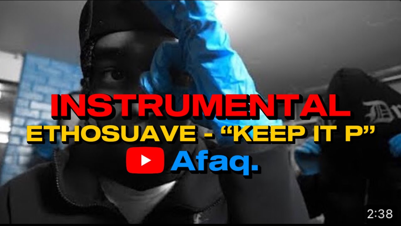 EthoSuave - "Keep It P" (INSTRUMENTAL VIDEO) - YouTube