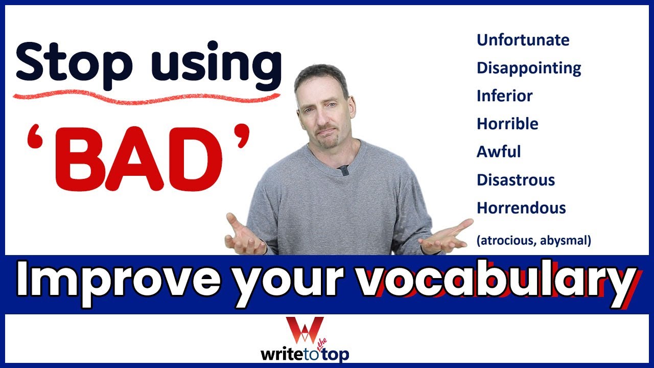 Improve your vocabulary: Stop using the adjective BAD - YouTube
