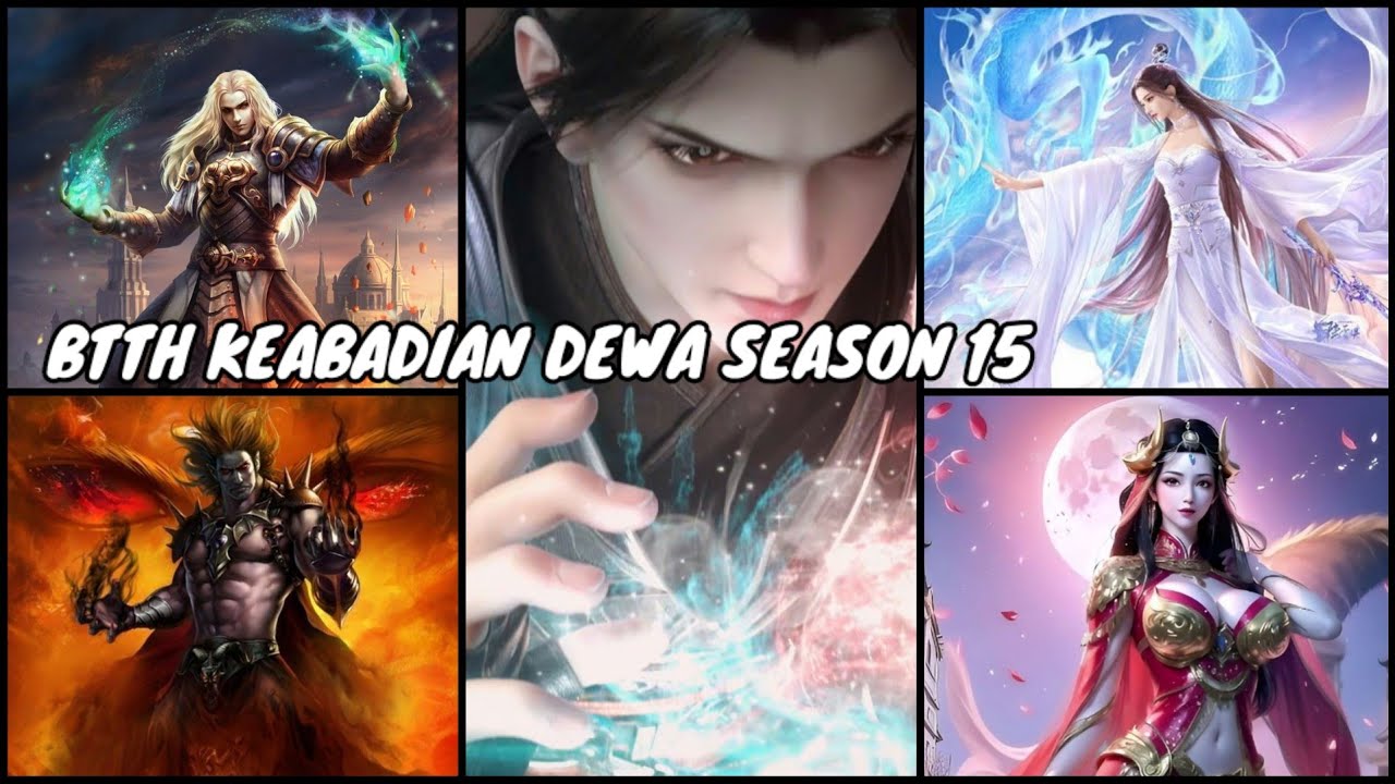btth keabadian dewa season 15 - YouTube