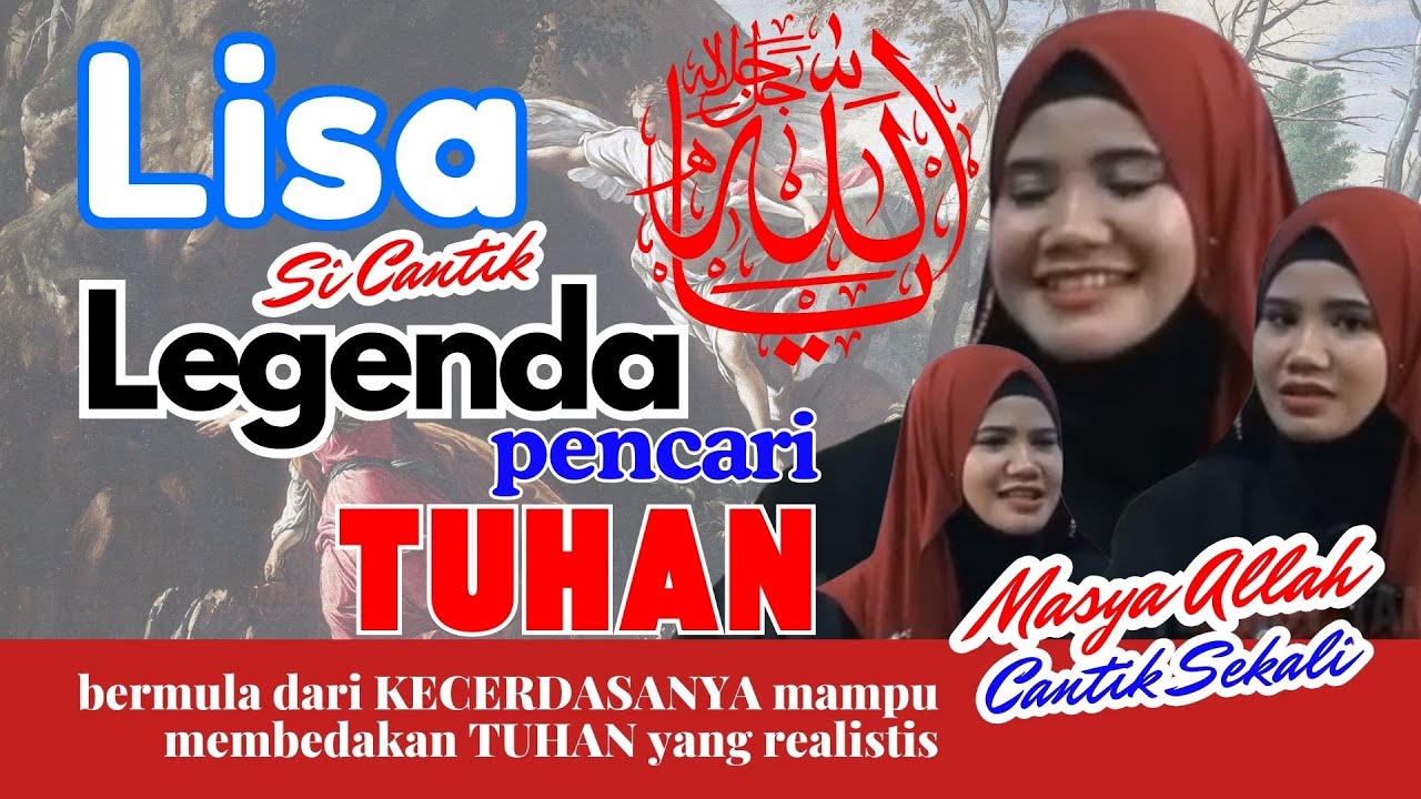 LISA SANG PENCARI TUHAN (LISA THE GOD SEEKER) CHANEL DAKWAH #dondytan # ...