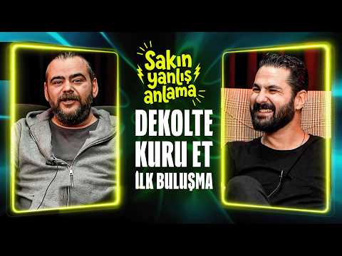 Sakın Yanlış Anlama | Dekolte, Kuru Et ve İlk Buluşma
