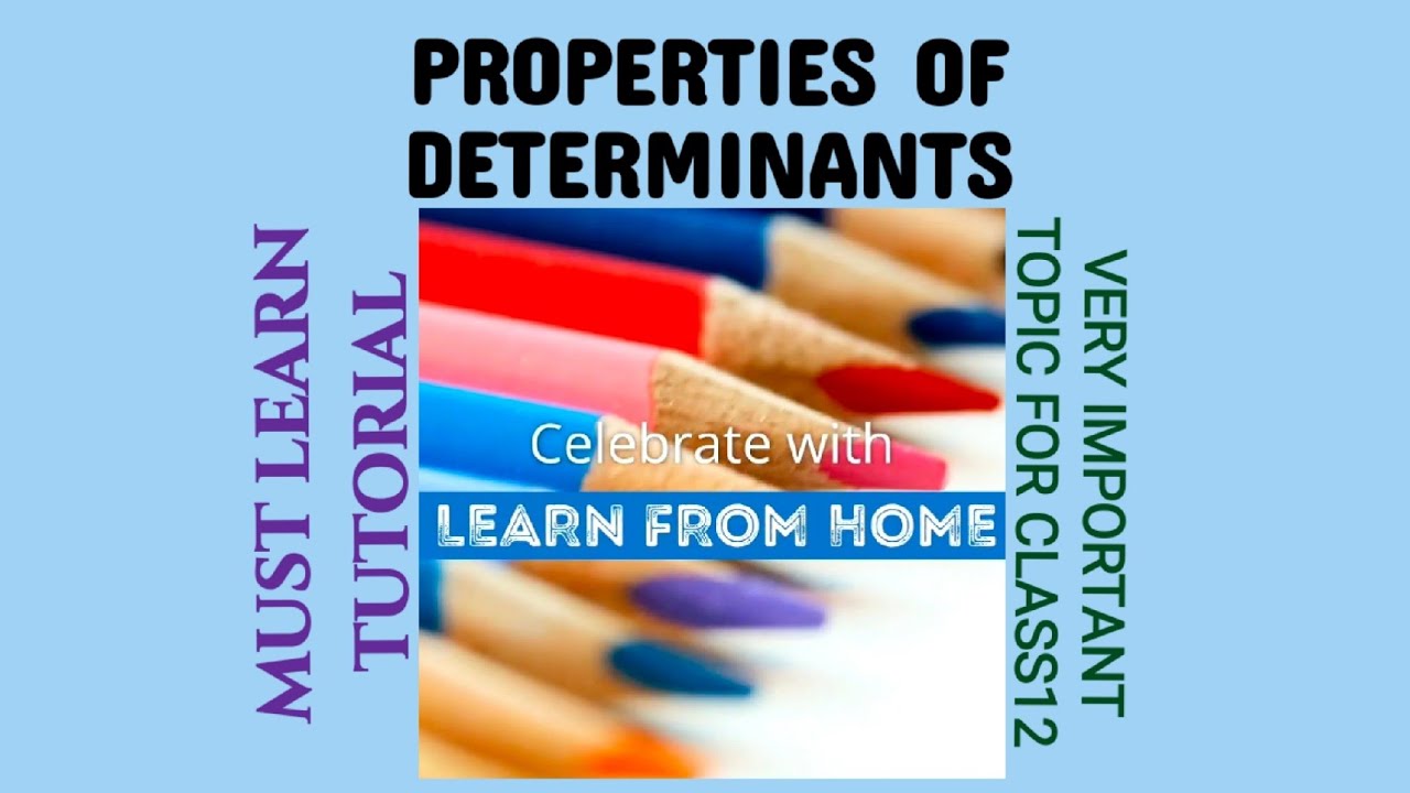 LECTURE - 10 (PART - 5 PROPERTIES OF DETERMINANTS) (CH - 4 DETERMINANTS ...