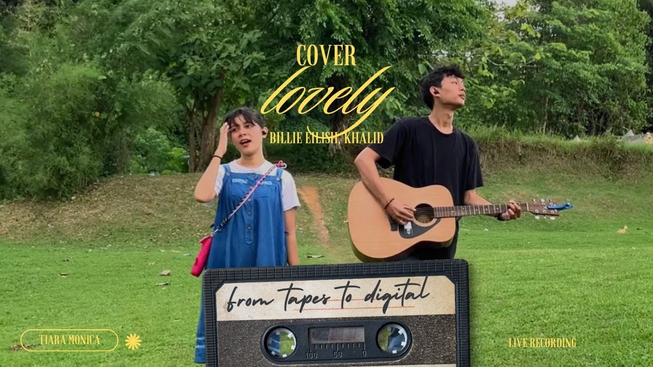 BILLIE EILISH, KHALID - LOVELY (COVER) By TIARA MONICA - YouTube